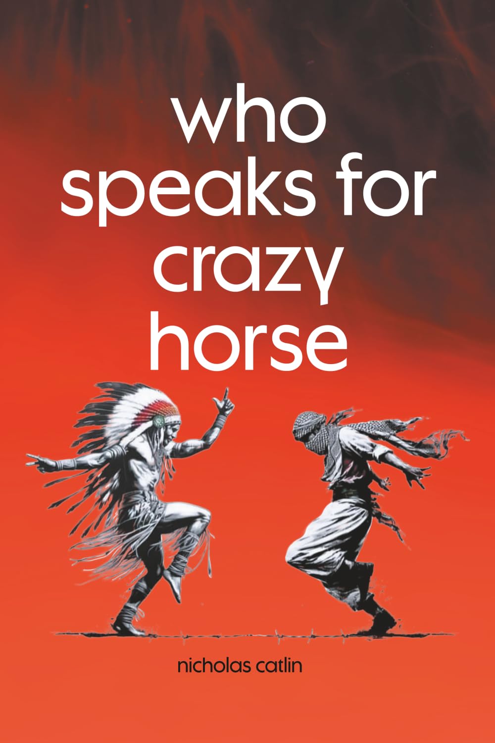 who speaks for crazy horse | Red Mists